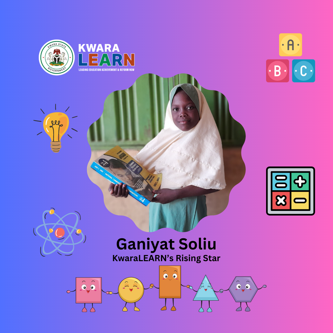 KwaraLEARN’s Rising Star: Ganiyat Soliu and her Love for Learning ...